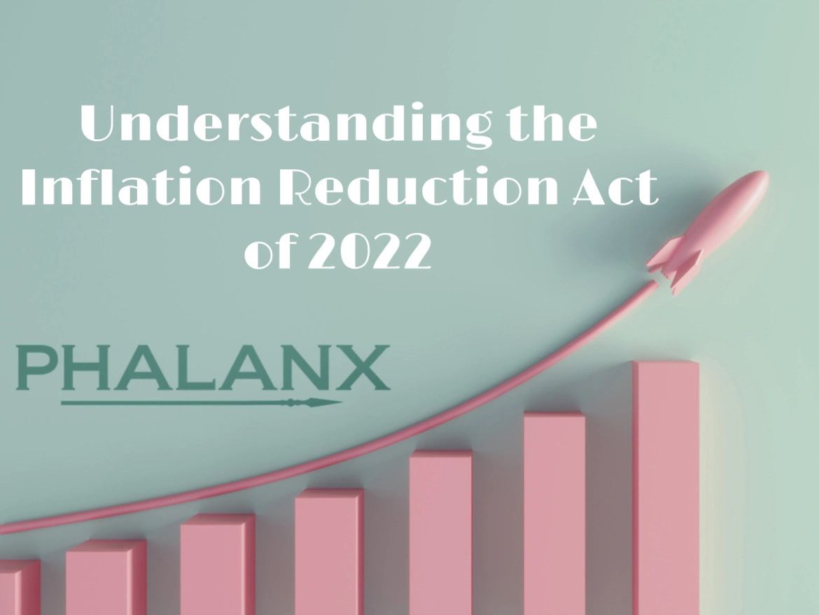 Understanding The Inflation Reduction Act Of 2022 Phalanx